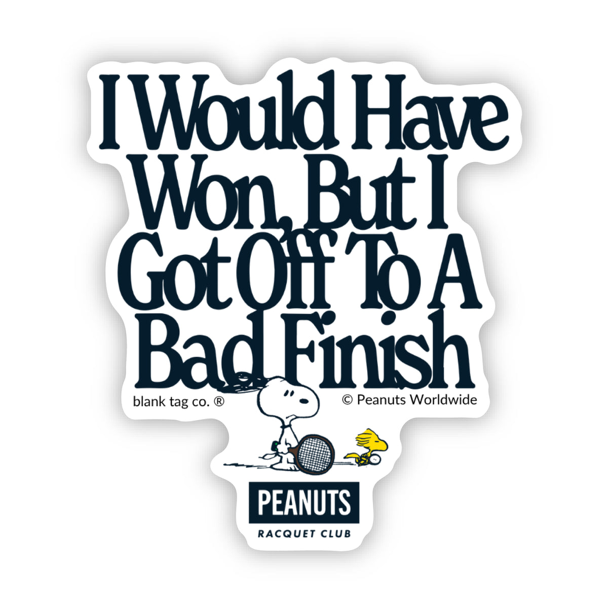 Peanuts® Waterproof Sticker - I Would Have Won